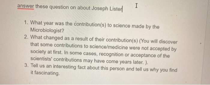 Solved answer these question on about Joseph Lister I 1. | Chegg.com