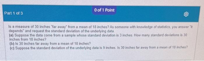Solved Is a measure of 30 inches "far away" from a mean of | Chegg.com