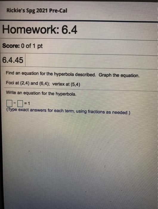 Solved Rickie's Spg 2021 Pre-Cal Homework: 6.4 Score: 0 of 1 | Chegg.com