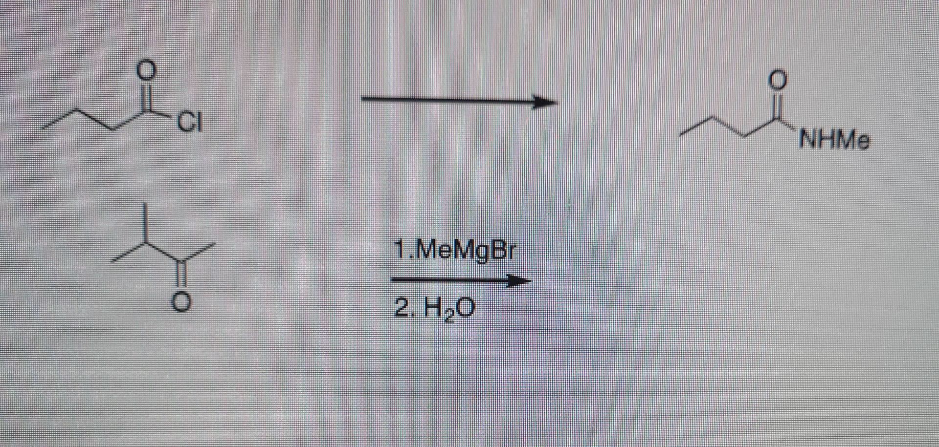Solved CI NHMe 1.MeMgBr 2. H20 | Chegg.com