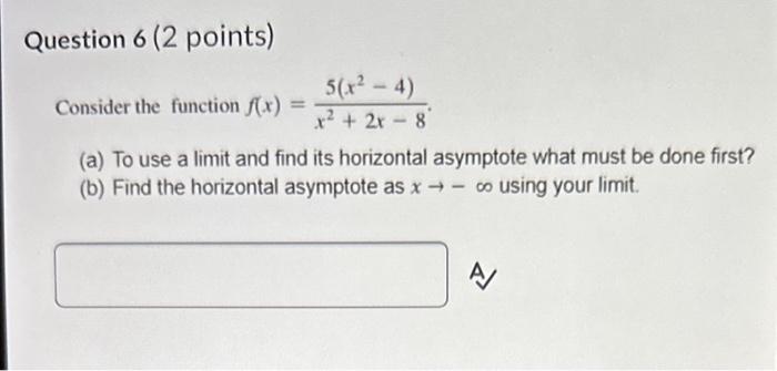 Solved Consider the function f(x)=x2+2x−85(x2−4). (a) To use | Chegg.com