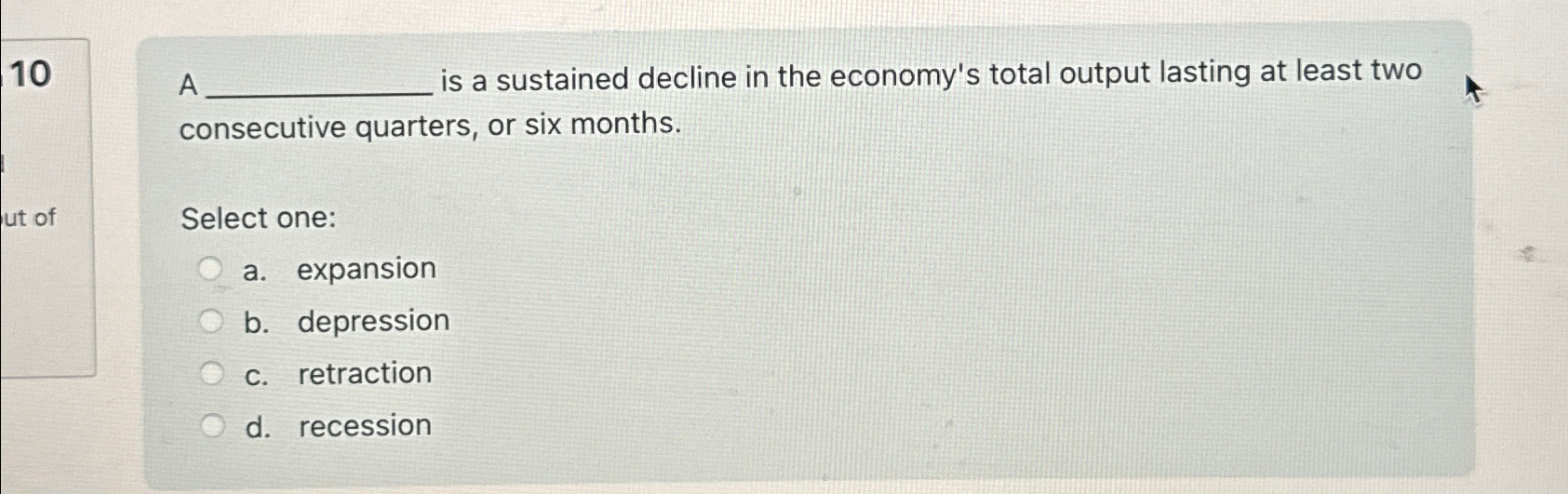 Solved 10A ﻿is a sustained decline in the economy's total | Chegg.com
