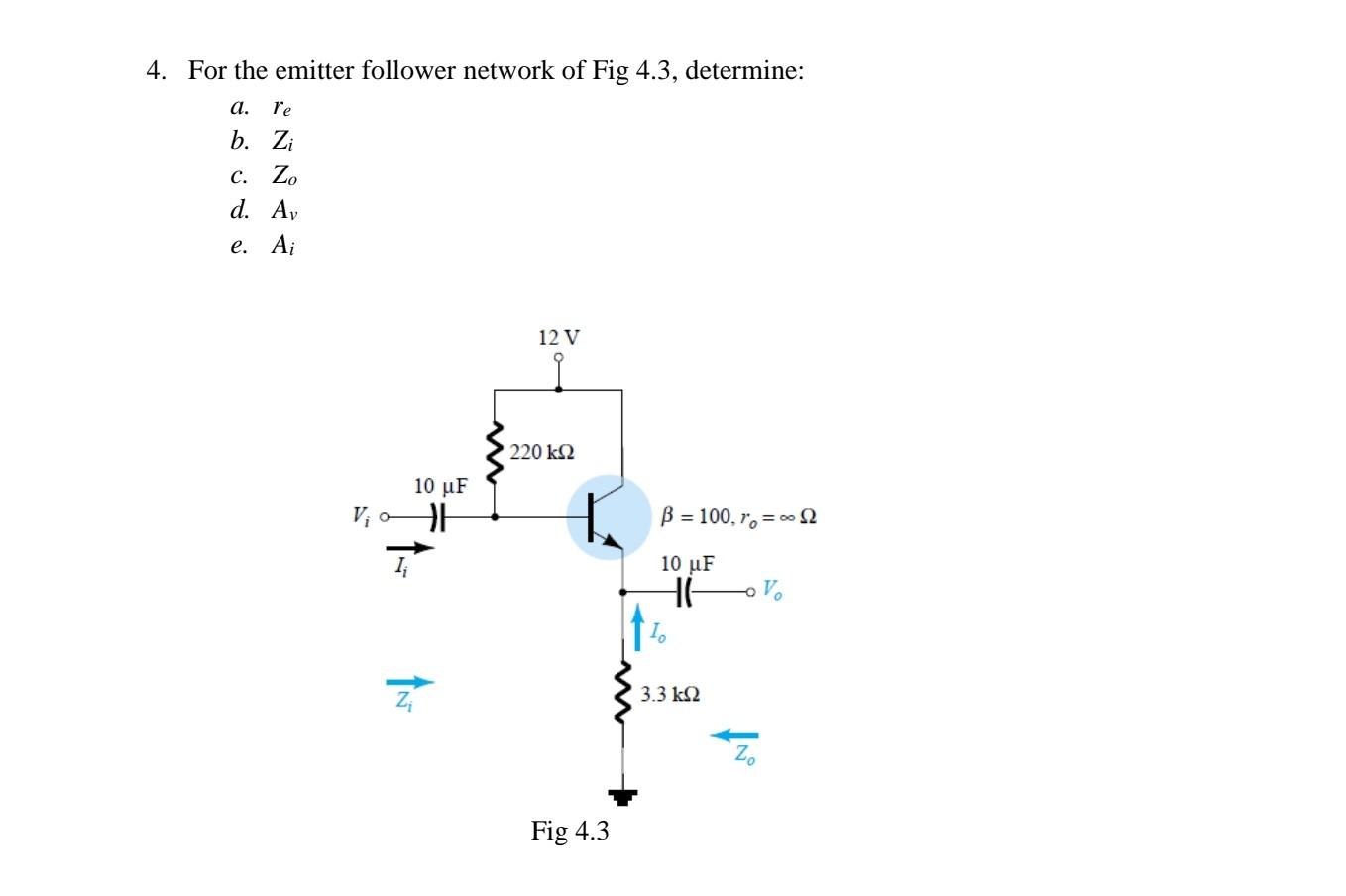 Solved 4. For the emitter follower network of Fig 4.3, | Chegg.com