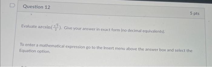 Solved Evaluate arcsin(23). Give your answer in exact form | Chegg.com