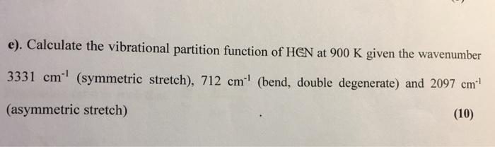 Solved e). Calculate the vibrational partition function of | Chegg.com