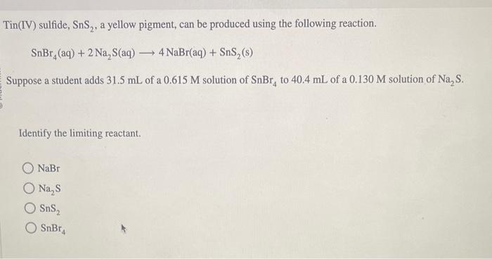 Solved Tin(IV) sulfide, SnS2, a yellow pigment, can be | Chegg.com