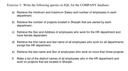 Solved Exercise 3: Write the following queries in SQL for | Chegg.com