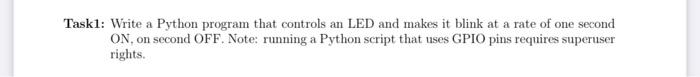 Solved Taskl Write A Python Program That Controls An Led 3460