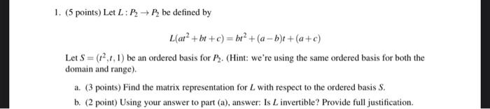 Solved 1. (5 points) Let L:P2→P2 be defined by | Chegg.com