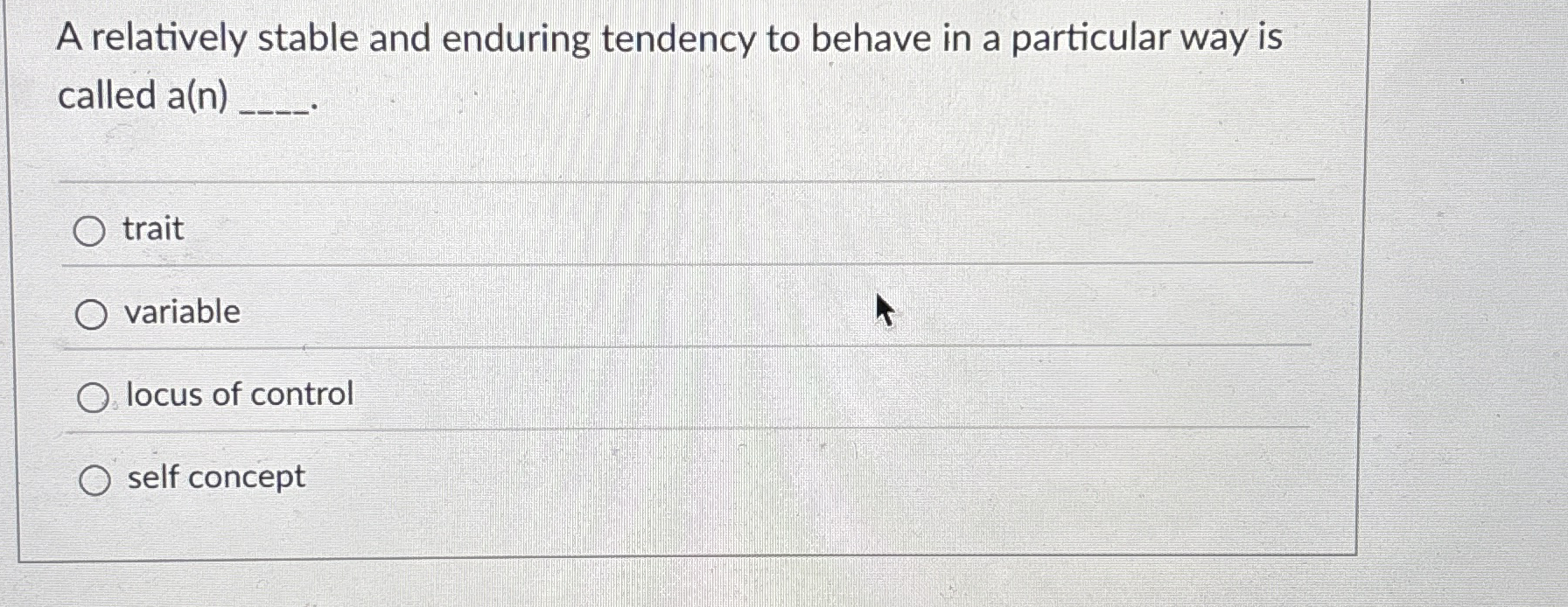 Solved A relatively stable and enduring tendency to behave | Chegg.com