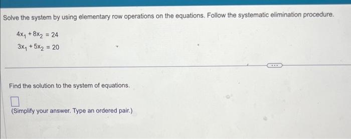 Solved Solve the system by using elementary row operations | Chegg.com