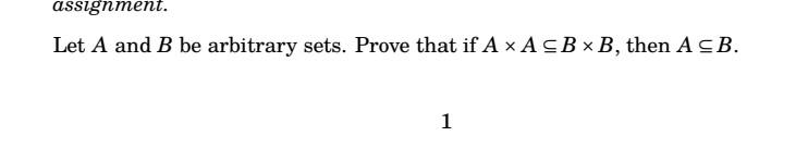 Solved Let A and B be arbitrary sets. Prove that if A×A⊆B×B, | Chegg.com