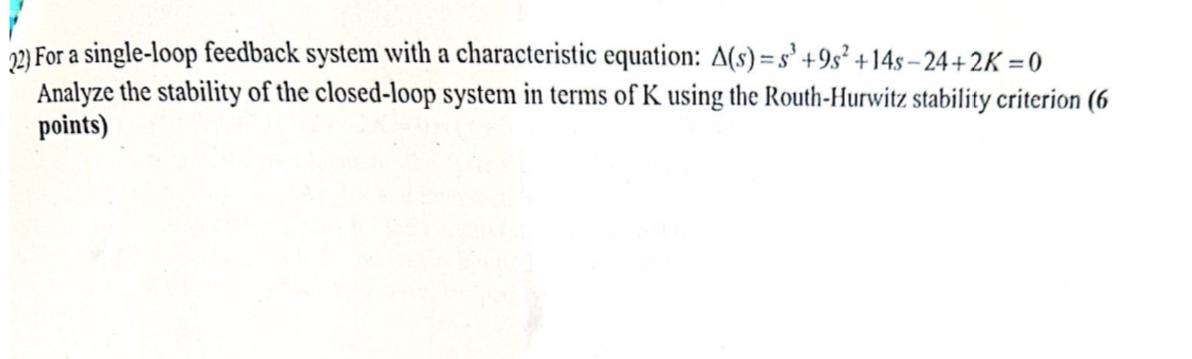Solved For a single-loop feedback system with a | Chegg.com