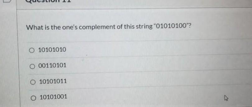 Solved 고 What is the one's complement of this string | Chegg.com