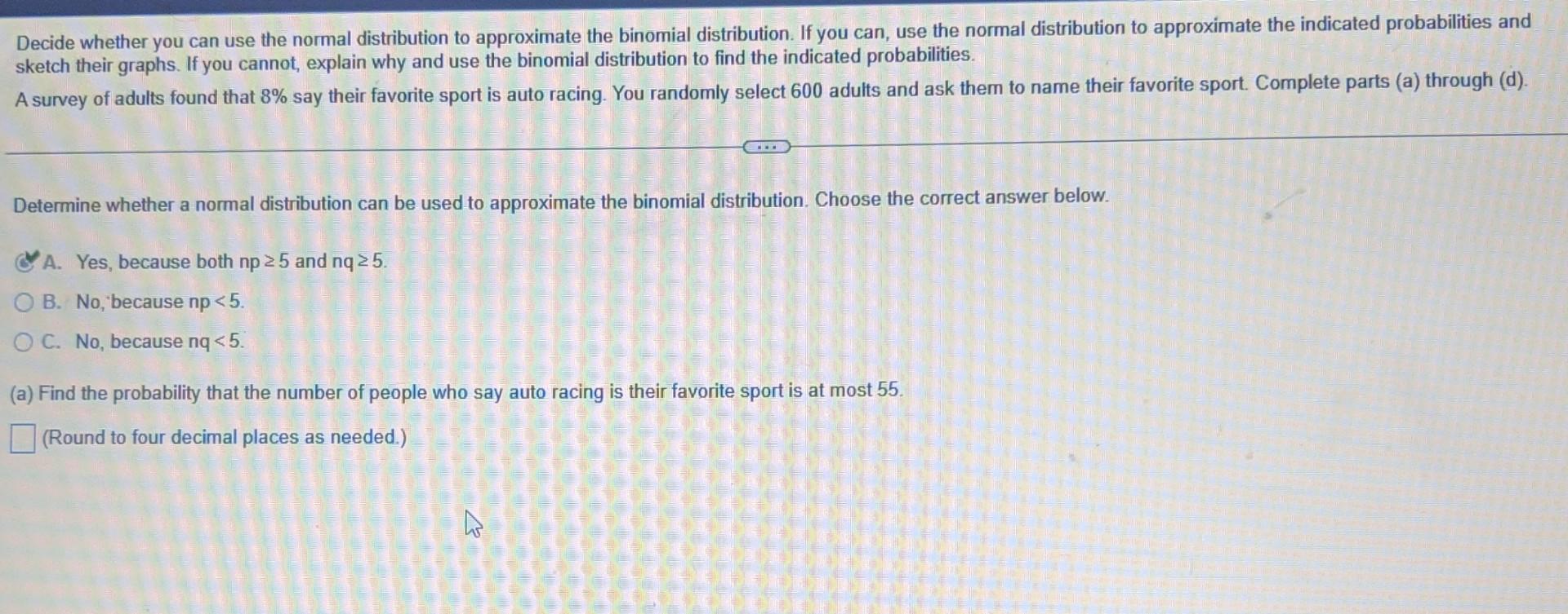 Solved Decide whether you can use the normal distribution to | Chegg.com
