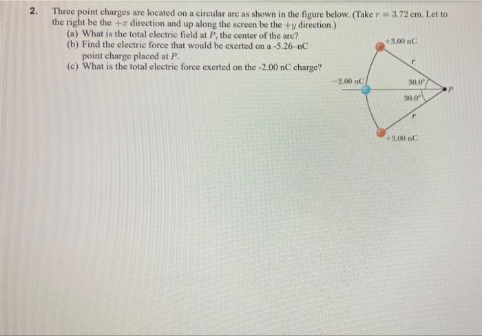 Solved 2. Three point charges are located on a circular are | Chegg.com
