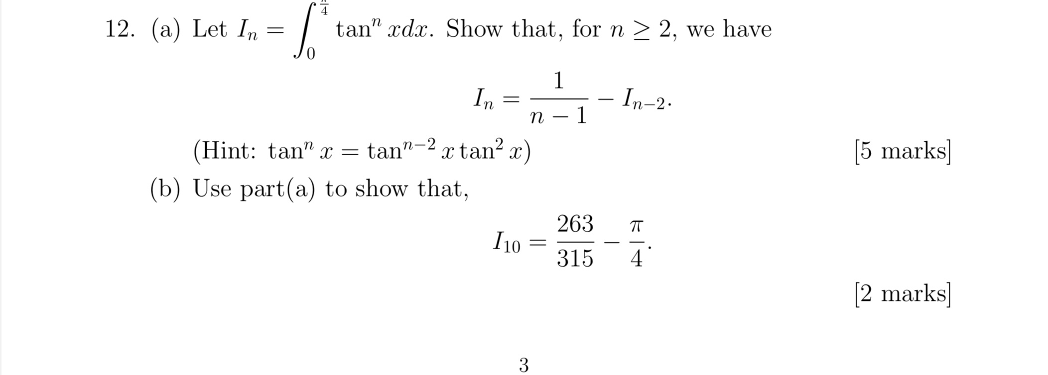 Solved (a) ﻿Let In=∫0π4tannxdx. ﻿Show that, for n≥2, ﻿we | Chegg.com