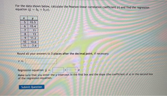 Solved For the data shown below, calculate the Pearson | Chegg.com
