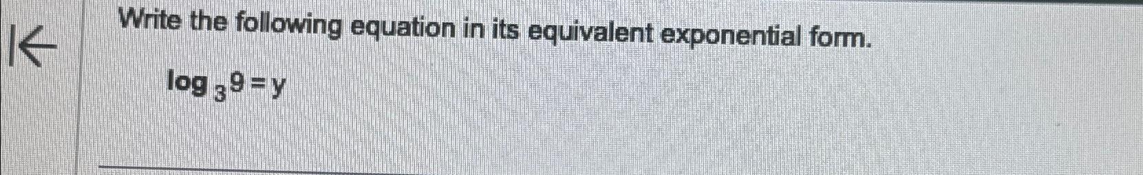 Solved Write the following equation in its equivalent | Chegg.com