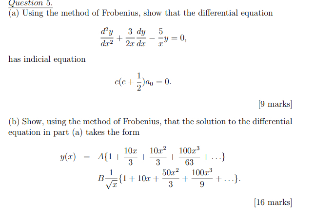 Solved Question 5.(a) ﻿Using the method of Frobenius, show | Chegg.com