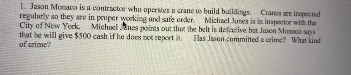 1. Jason Monaco is a contractor who operates a crane | Chegg.com