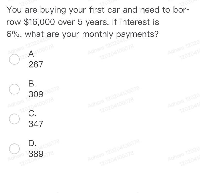 Solved You are buying your first car and need to bor- row | Chegg.com