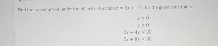 Solved Find the maximum value for the objective function | Chegg.com