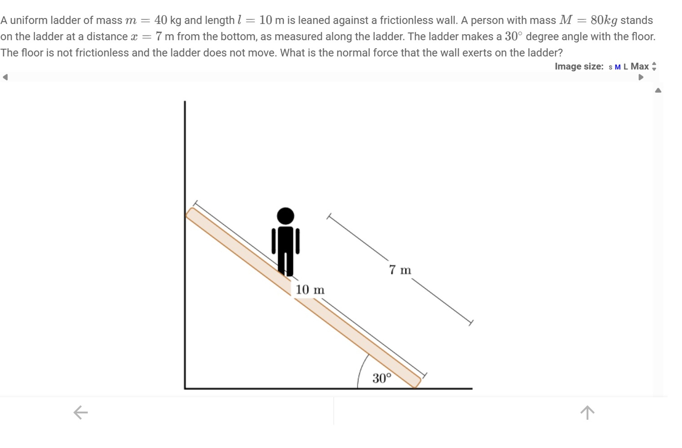 Solved A uniform ladder of mass m=40kg ﻿and length l=10m ﻿is | Chegg.com