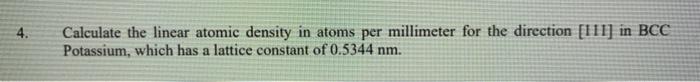 Solved 4 Calculate The Linear Atomic Density In Atoms Per