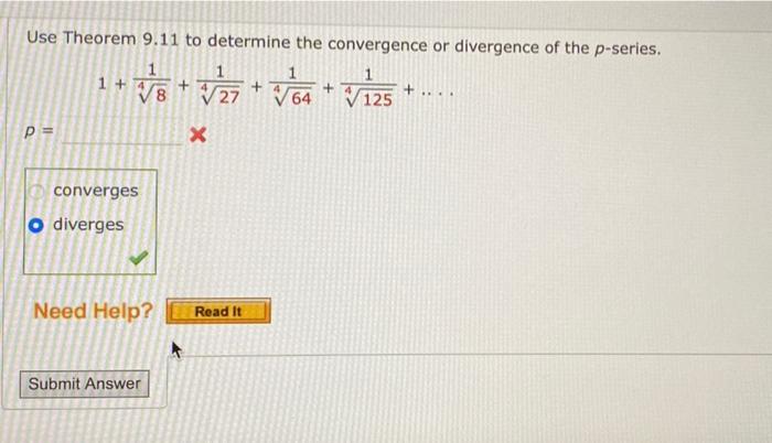 Solved Use Theorem 9.11 to determine the convergence or | Chegg.com