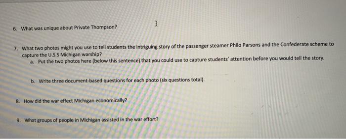 I 6. What was unique about Private Thompson? 7. What | Chegg.com