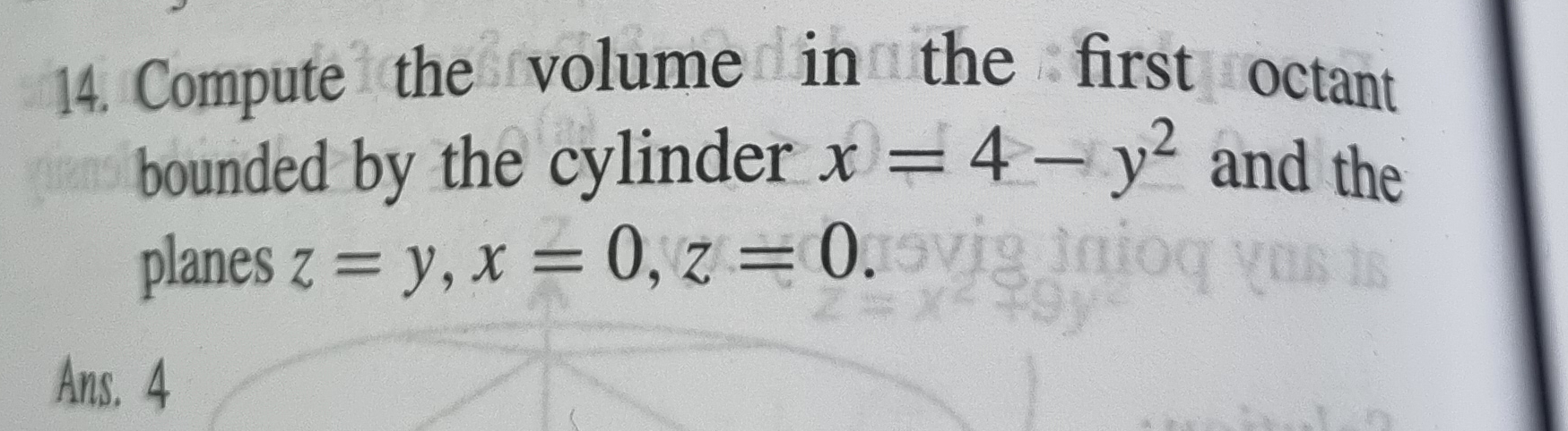 Solved Compute the volume in the first octant bounded by the | Chegg.com
