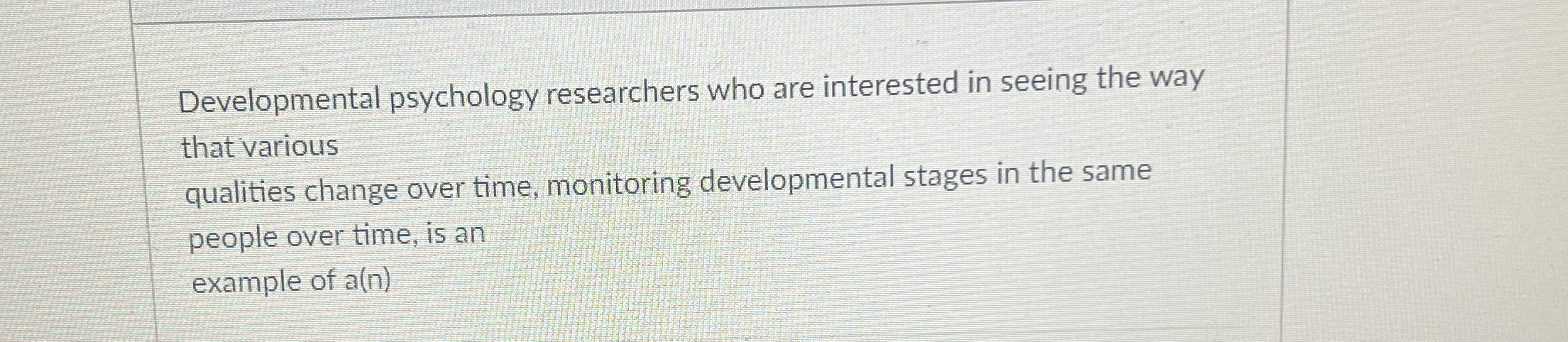 Solved Developmental psychology researchers who are | Chegg.com