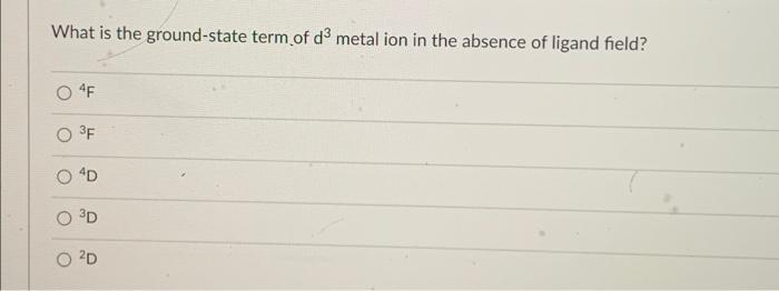 Solved What is the term symbol of p3? O 3p 4p 2p O “D 2D O | Chegg.com