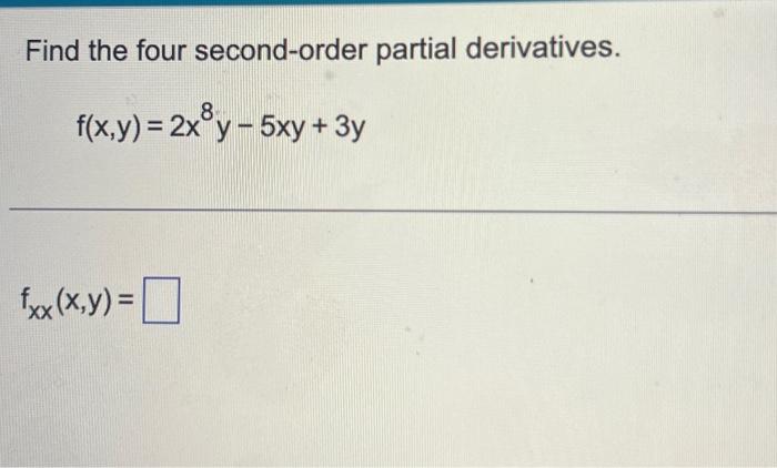 Solved Find the four second-order partial derivatives. \\[ | Chegg.com