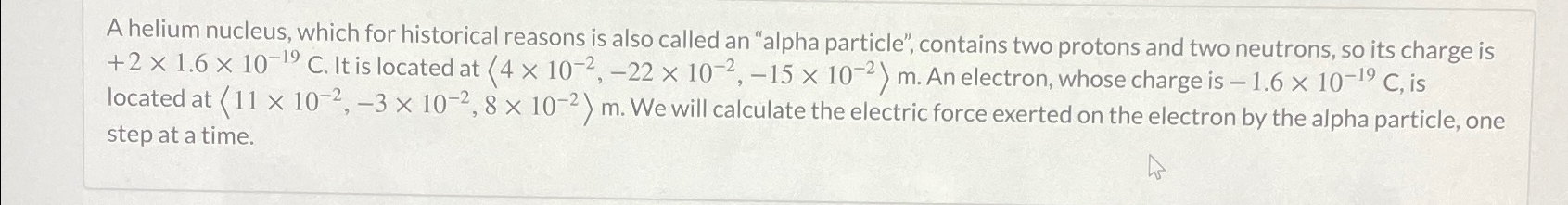 Solved A helium nucleus, which for historical reasons is | Chegg.com