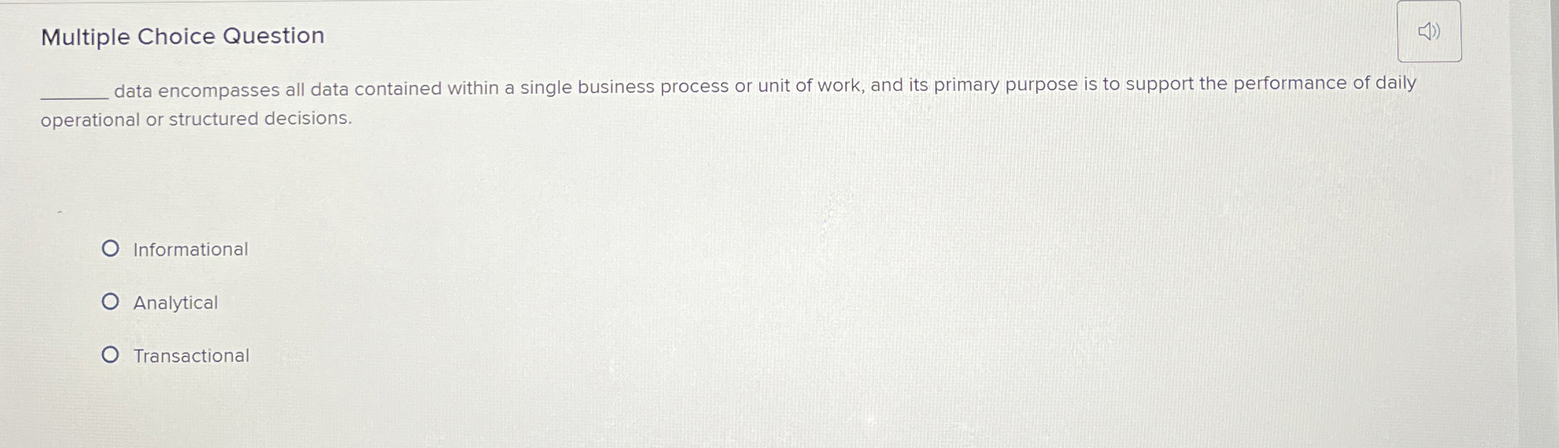 Solved Multiple Choice Questiondata encompasses all data | Chegg.com