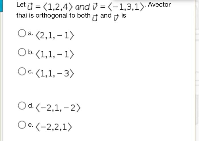 Solved Let u= 1,2,4 and v= −1,3,1 . Avector thai is | Chegg.com