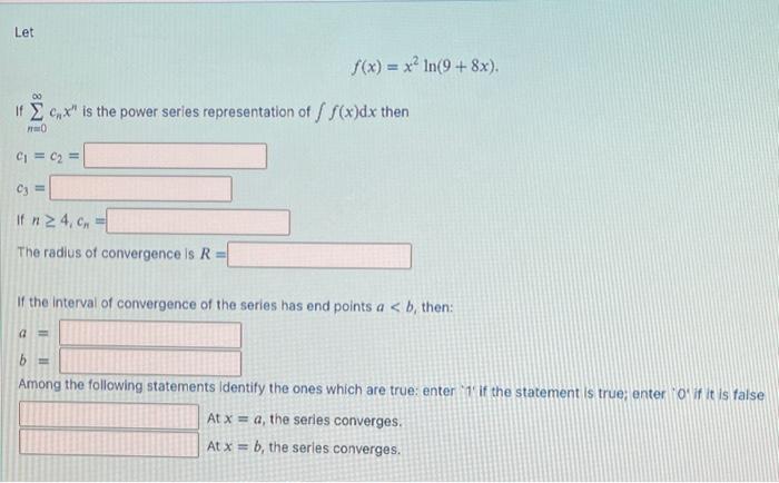 Solved f(x)=x2ln(9+8x) If ∑n=0∞cnxn is the power series | Chegg.com
