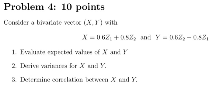 Solved Problem 4: 10 points Consider a bivariate vector | Chegg.com