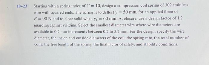 Solved Starting with a spring index of C=10, design a | Chegg.com