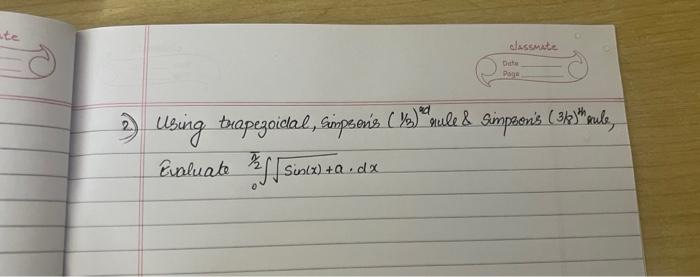 Solved 2) Using trapezoidal, simpsen's (1/3)sd rule \& | Chegg.com
