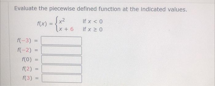 Solved Evaluate the piecewise defined function at the | Chegg.com