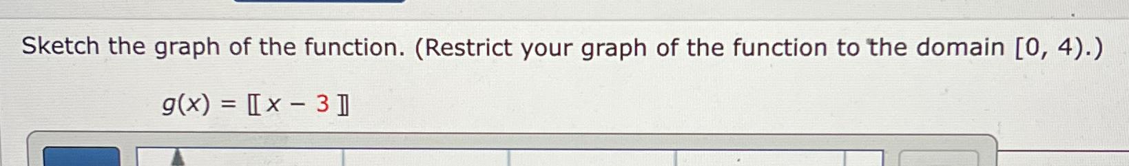 Solved Sketch the graph of the function. (Restrict your | Chegg.com