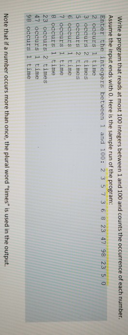 Solved Write a program that reads at most 100 integers | Chegg.com