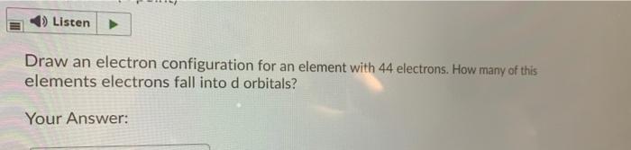 Solved Draw an electron configuration for an element with 64 | Chegg.com