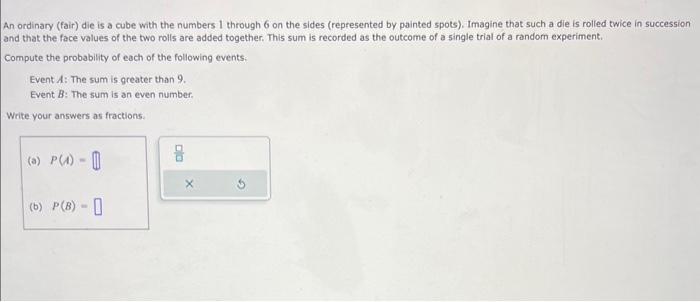 Solved An ordinary (fair) die is a cube with the numbers 1 | Chegg.com