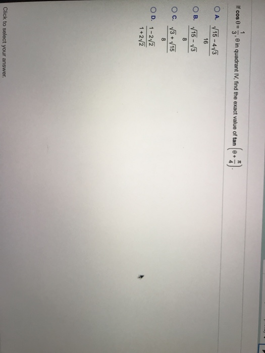Solved If cos 0 = 1 3 in quadrant IV, find the exact value | Chegg.com