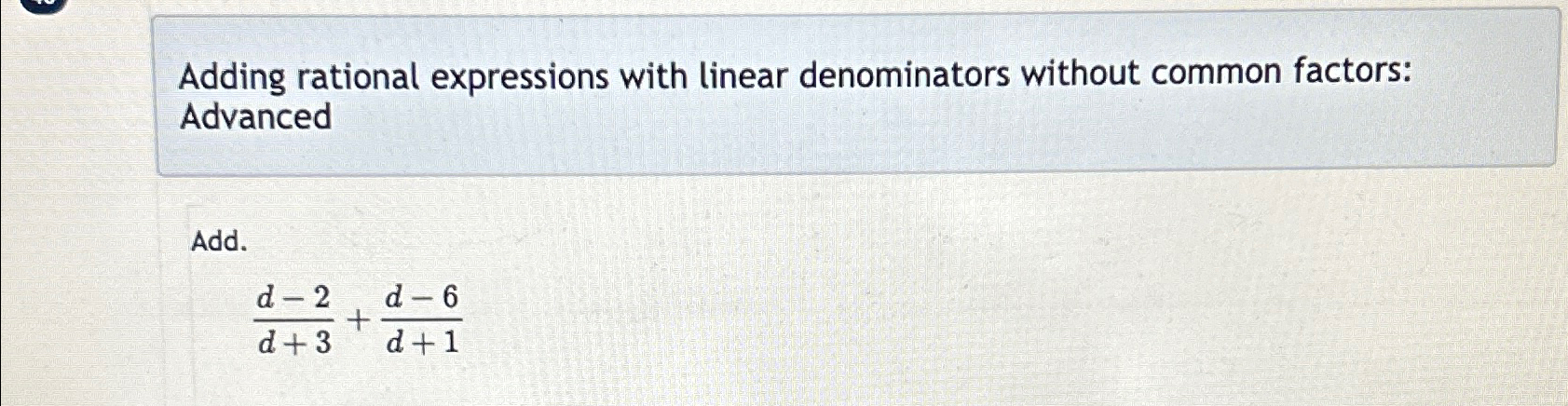 Solved Adding Rational Expressions With Linear Denominators