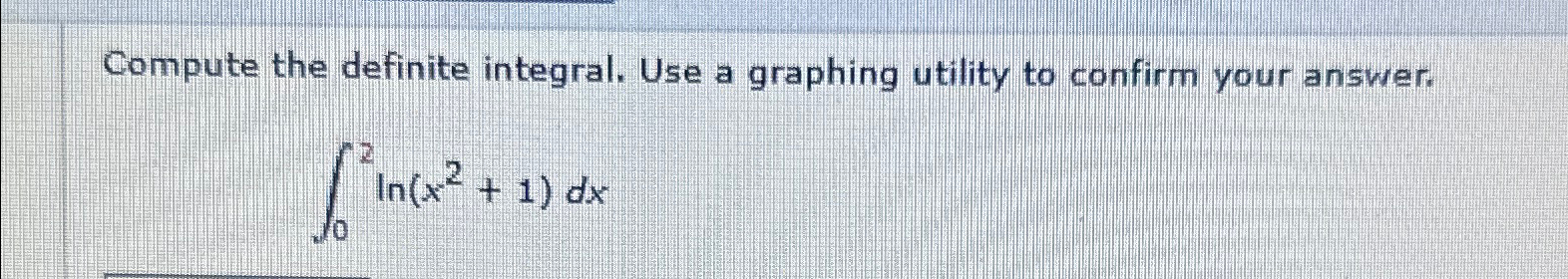 Solved Compute the definite integral. Use a graphing utility | Chegg.com